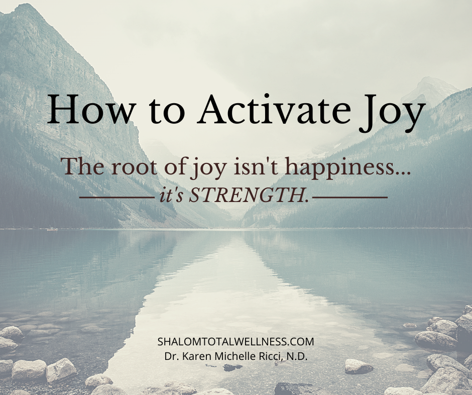 how to ACTIVATE JOY | Shalom Total Wellness